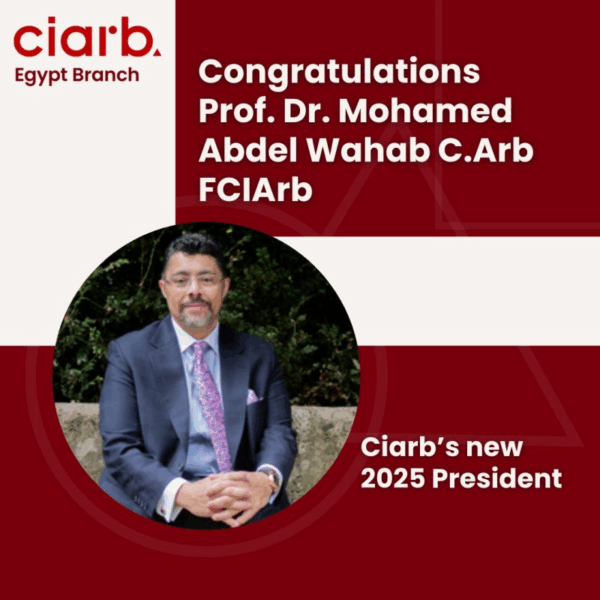 Prof. Dr. Mohamed Abdel Wahab Ciarb President | CRCICA